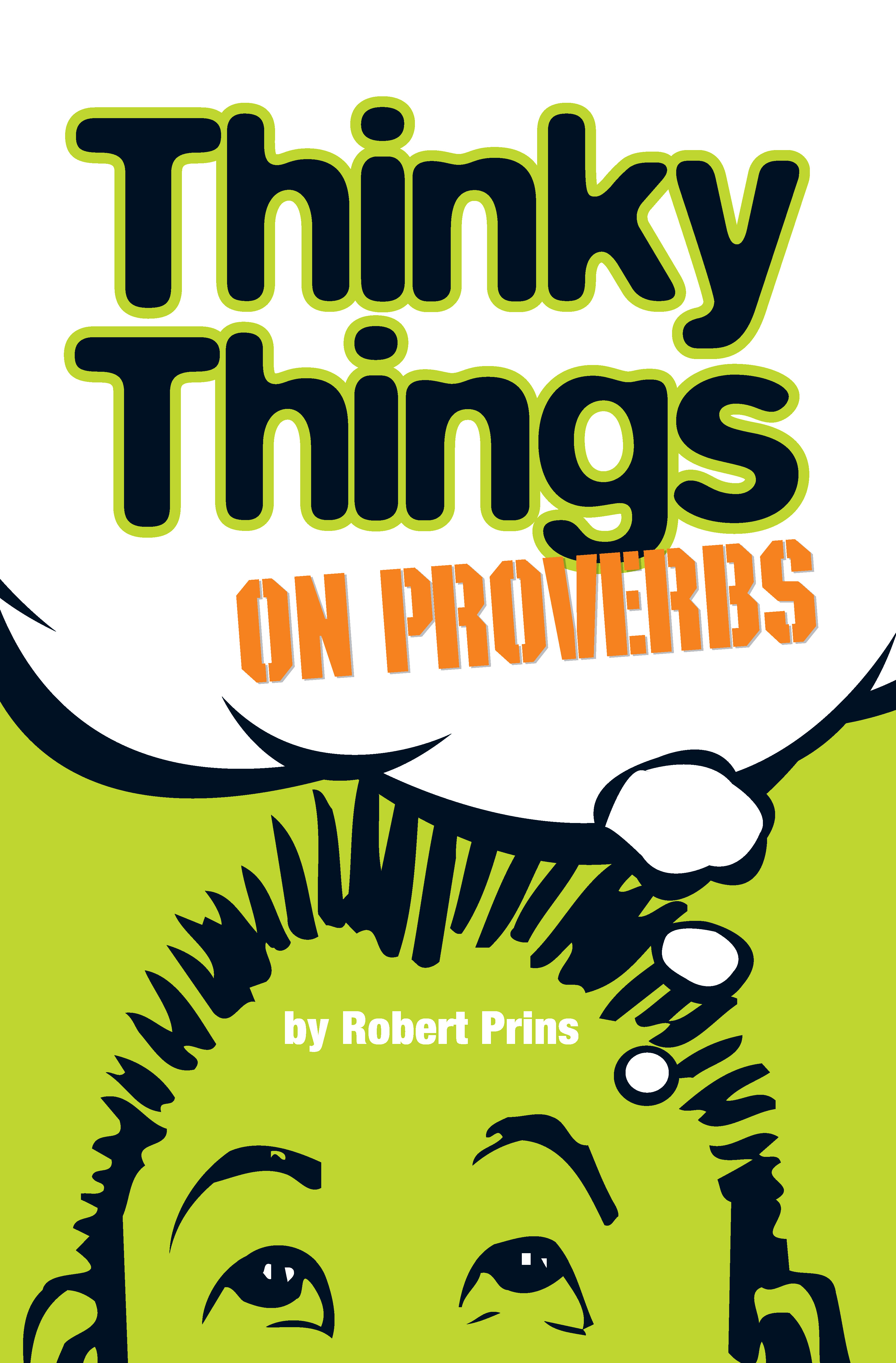 Thinky Things on Proverbs – Bible Meditations from Proverbs for Life – Food for the Journey Press